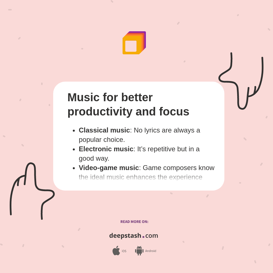 Music for better productivity and focus - Deepstash