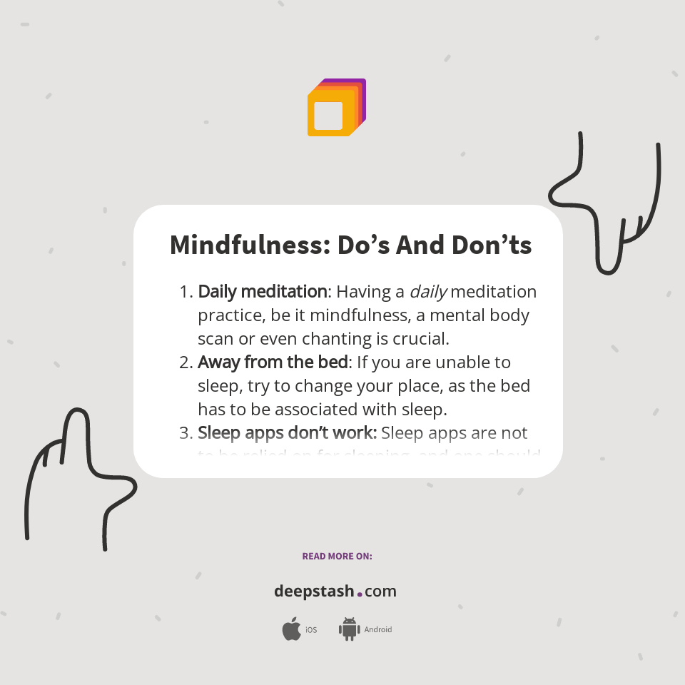 Mindfulness: Do’s And Don’ts - Deepstash