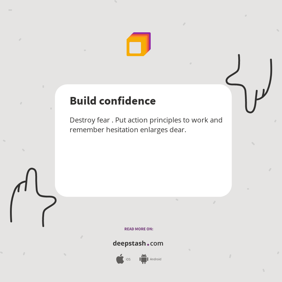 Build confidence - Deepstash