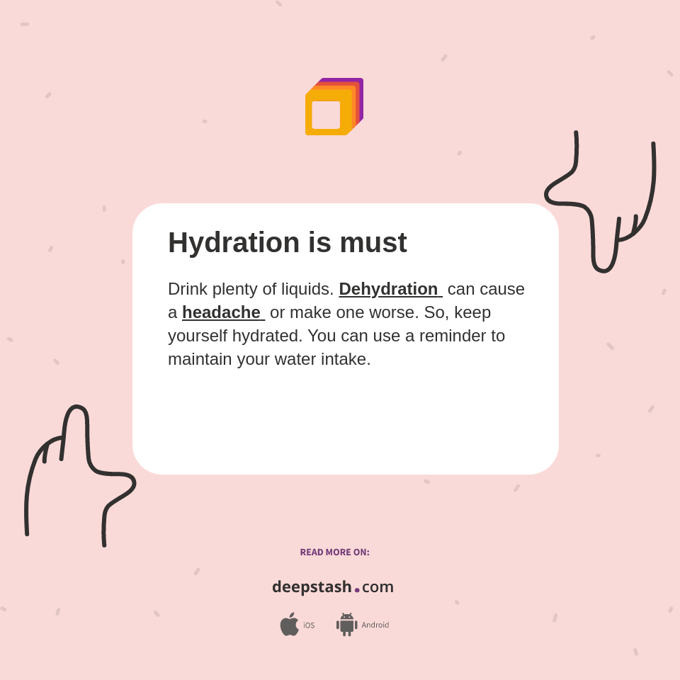 Hydration is must - Deepstash