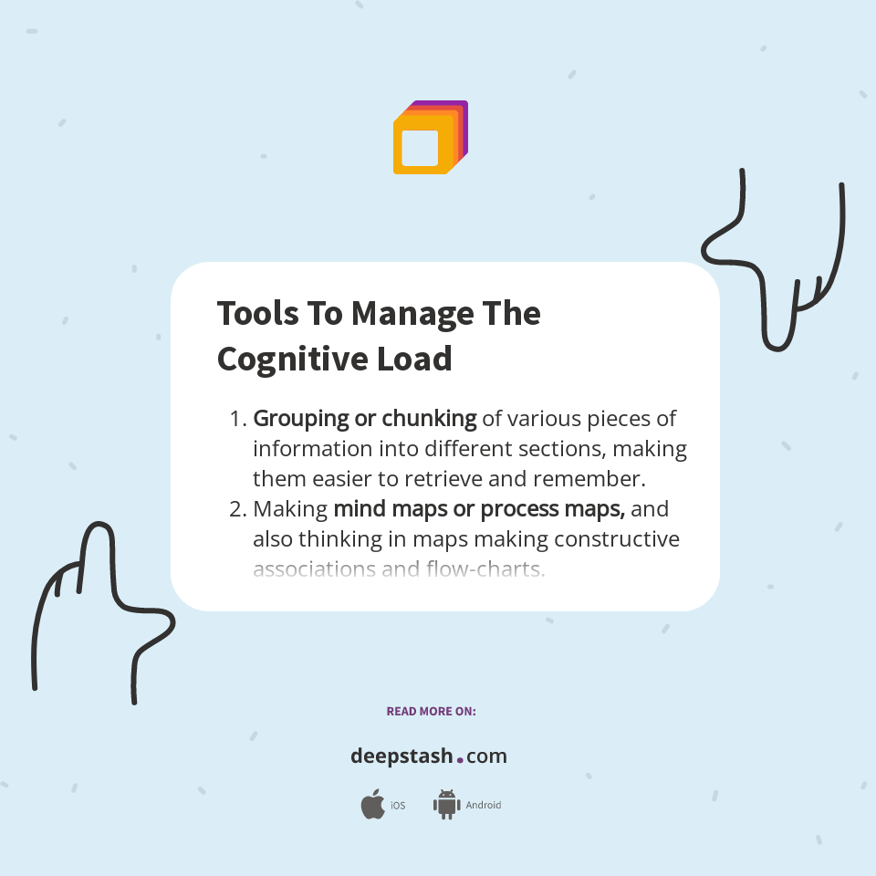 Tools To Manage The Cognitive Load - Deepstash
