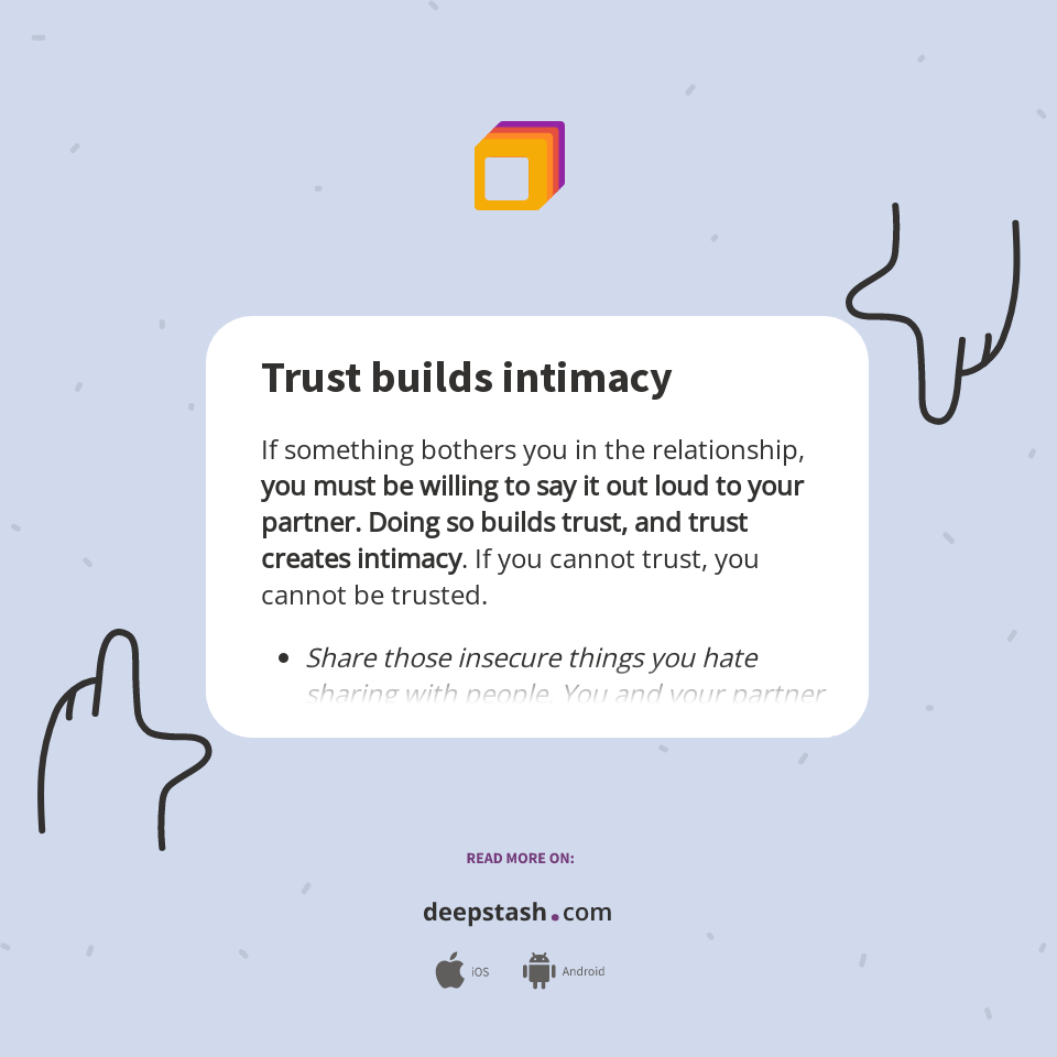 Trust builds intimacy - Deepstash