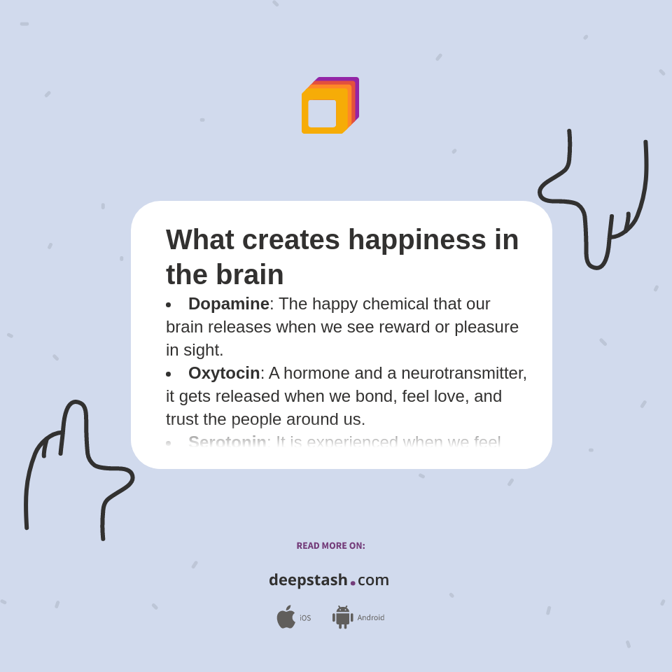 What creates happiness in the brain - Deepstash