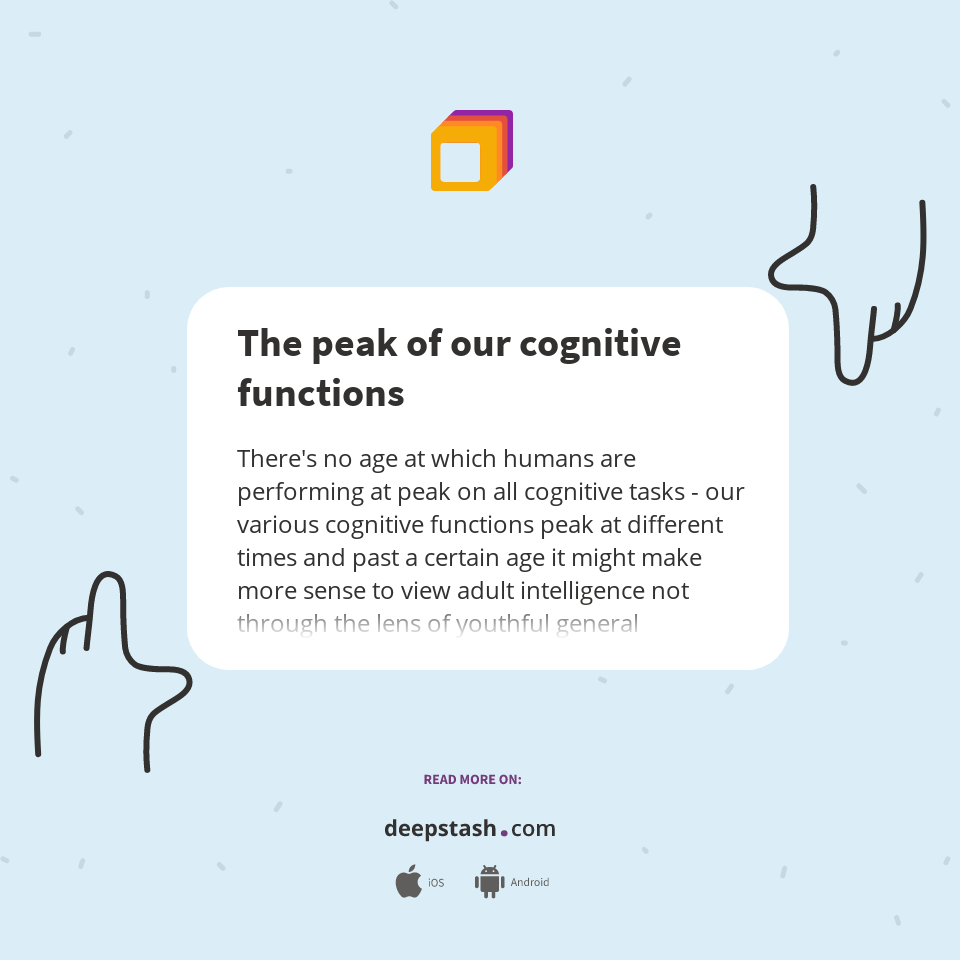 The peak of our cognitive functions - Deepstash