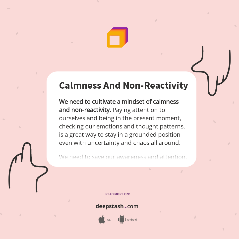 Calmness And Non-Reactivity - Deepstash