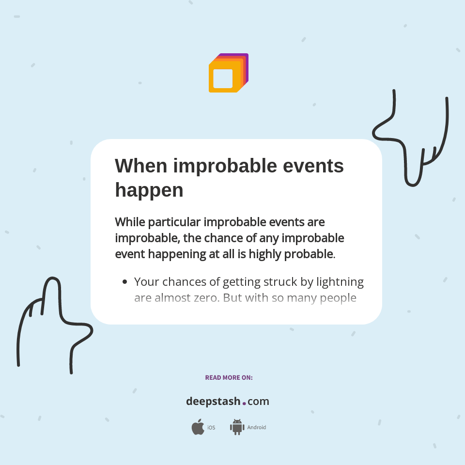 When improbable events happen - Deepstash