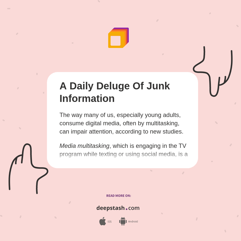 A Daily Deluge Of Junk Information - Deepstash