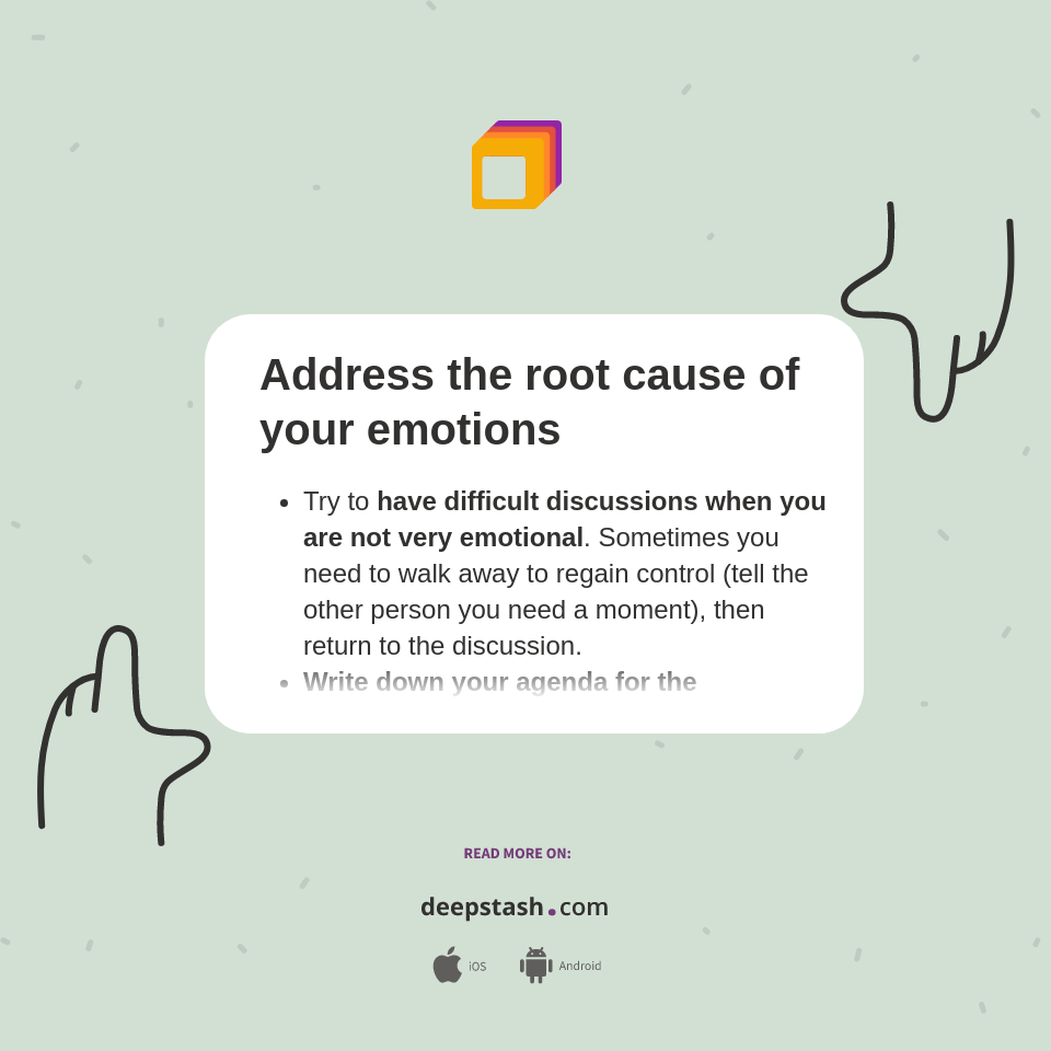 Address the root cause of your emotions - Deepstash