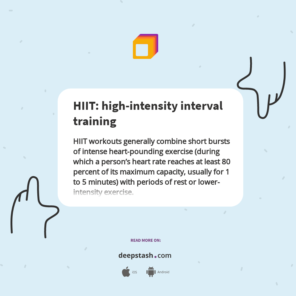 HIIT: high-intensity interval training - Deepstash
