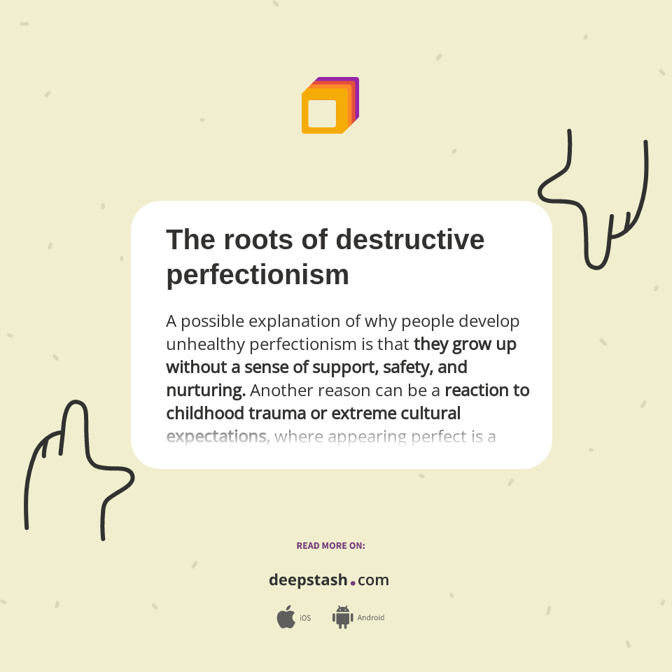The roots of destructive perfectionism - Deepstash