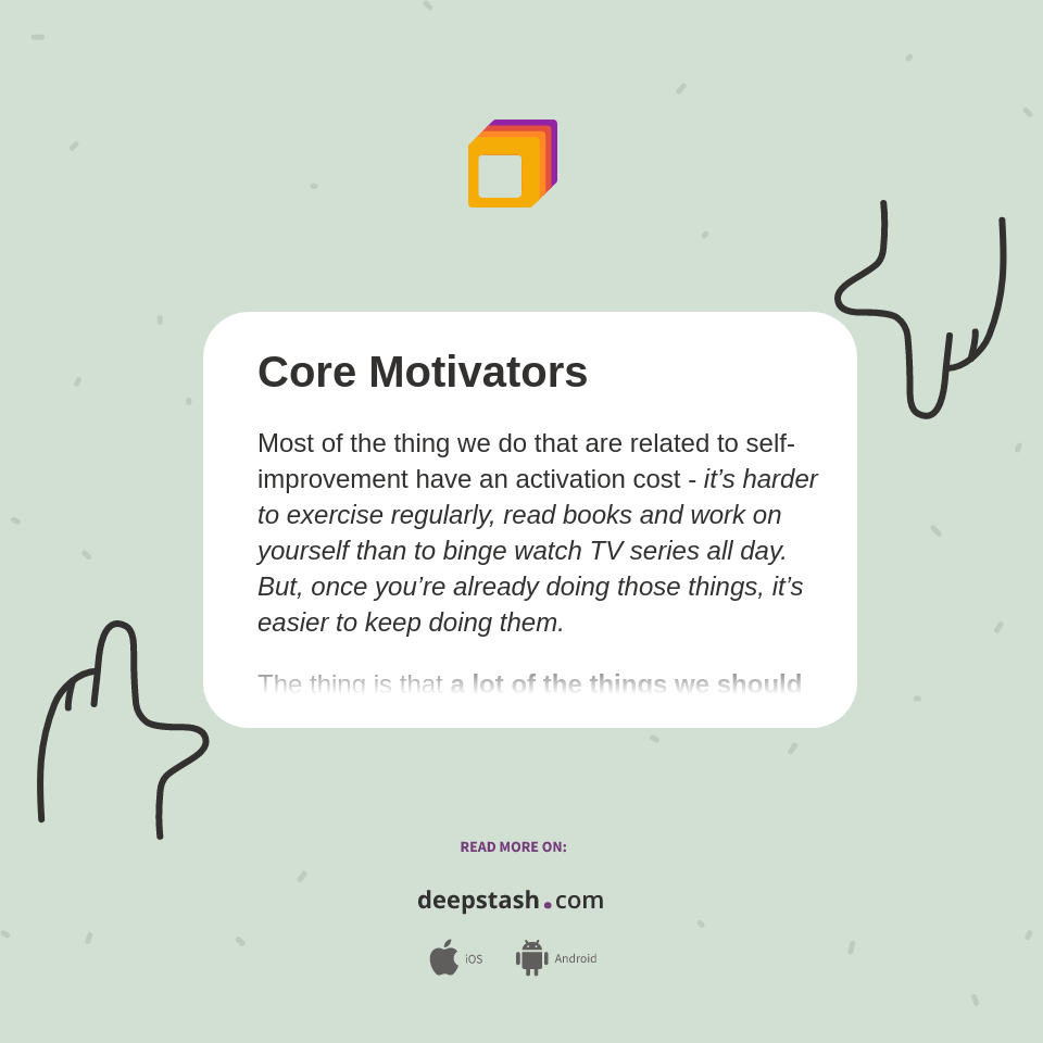 Core Motivators - Deepstash