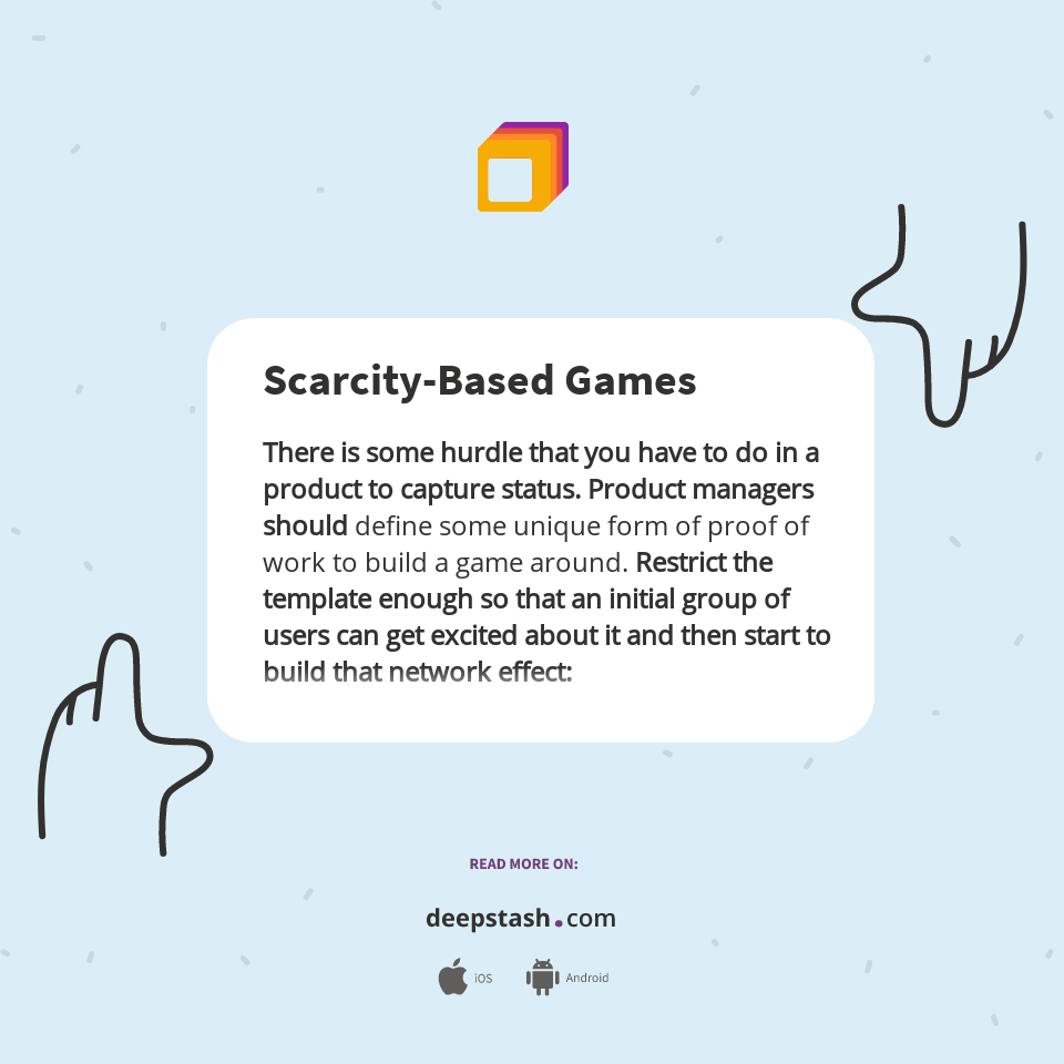 Scarcity-Based Games - Deepstash