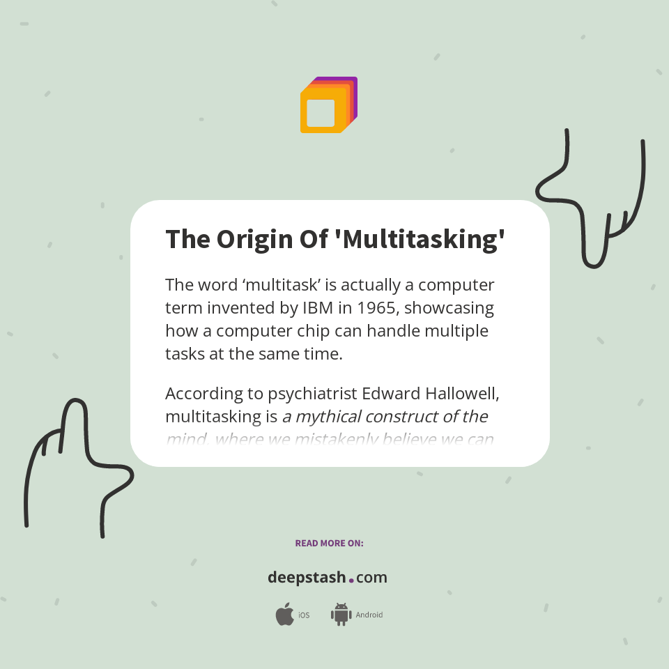The Origin Of 'Multitasking' - Deepstash