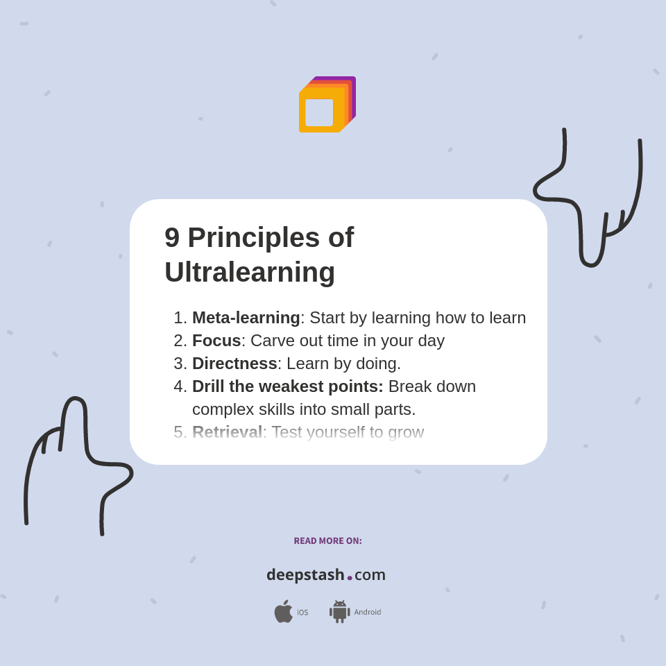 9 Principles of Ultralearning - Deepstash