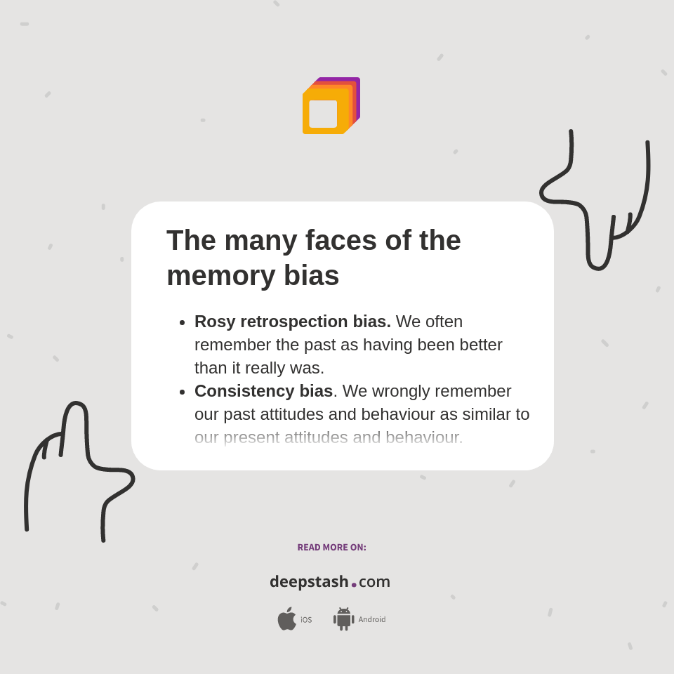 The many faces of the memory bias - Deepstash