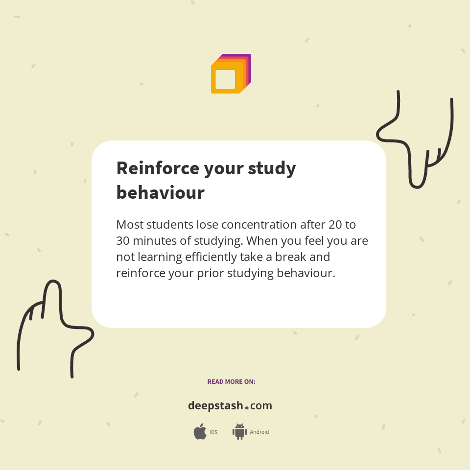 Reinforce your study behaviour - Deepstash