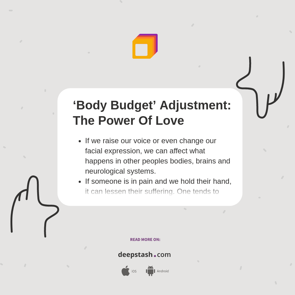 ‘Body Budget’ Adjustment: The Power Of Love - Deepstash