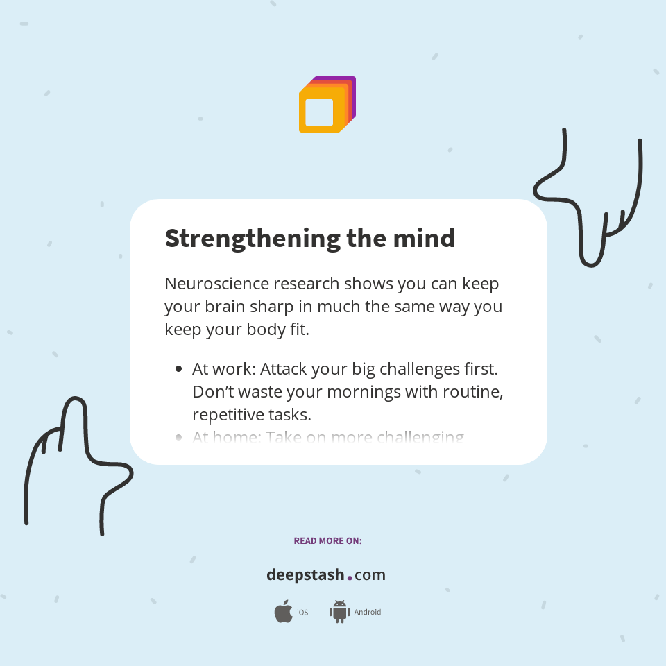 Strengthening the mind - Deepstash