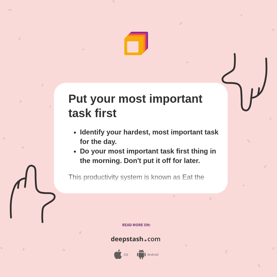 Put your most important task first - Deepstash