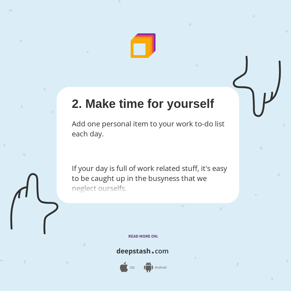 2. Make time for yourself - Deepstash