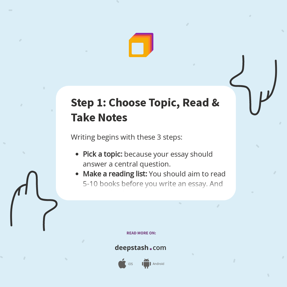 Step 1: Choose Topic, Read & Take Notes - Deepstash