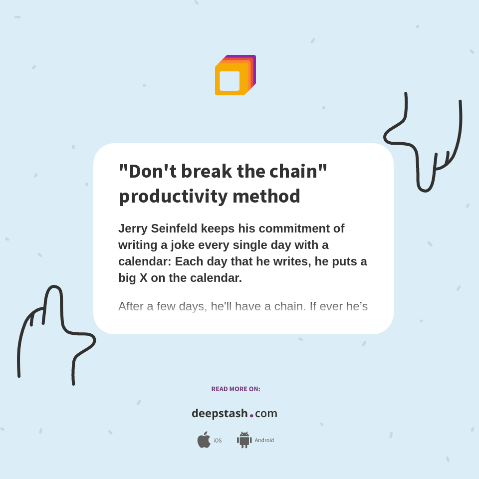 "Don't break the chain" productivity method - Deepstash