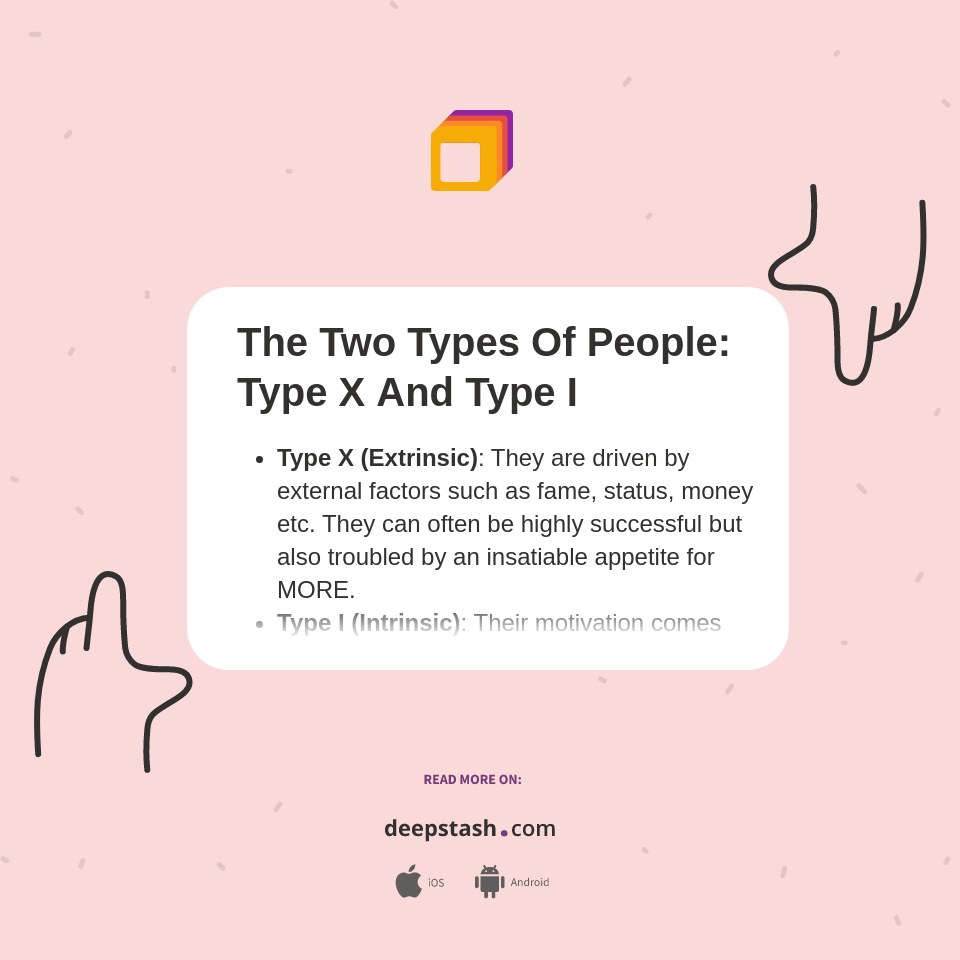The Two Types Of People: Type X And Type I - Deepstash