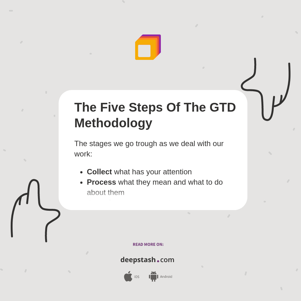 The Five Steps Of The GTD Methodology - Deepstash