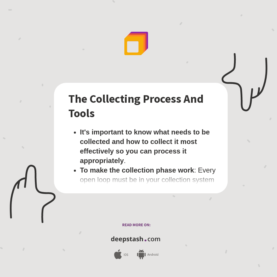 The Collecting Process And Tools - Deepstash