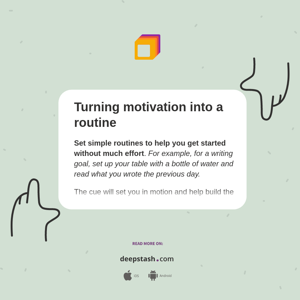 Turning motivation into a routine - Deepstash