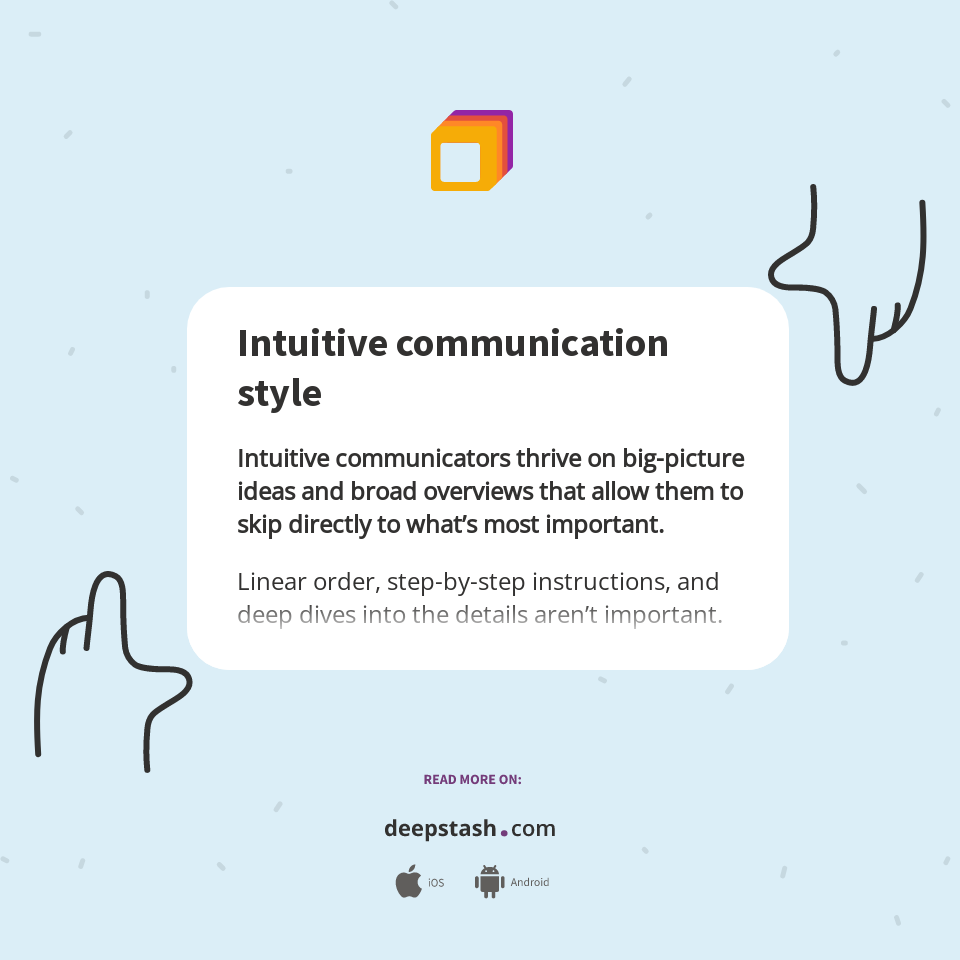 Intuitive communication style - Deepstash