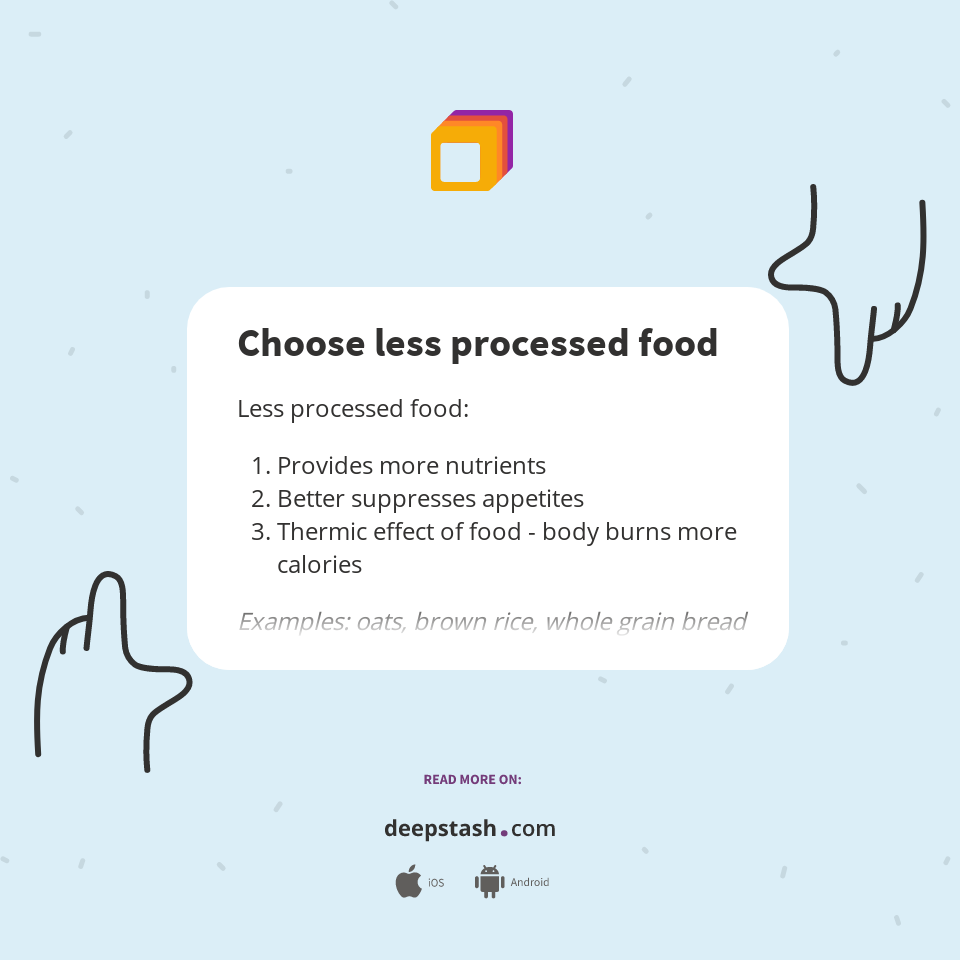 Choose less processed food - Deepstash