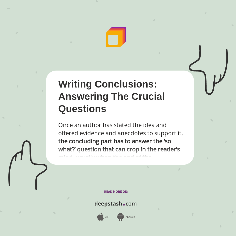 Writing Conclusions: Answering The Crucial Questions - Deepstash