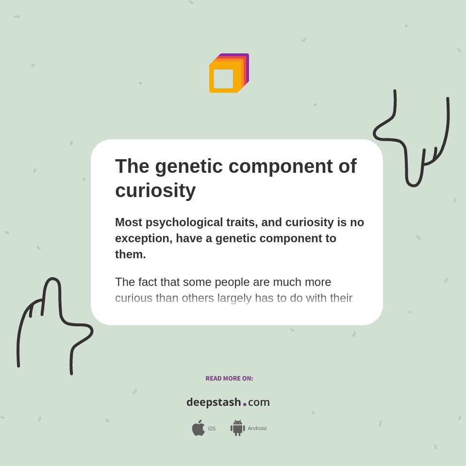 The genetic component of curiosity - Deepstash