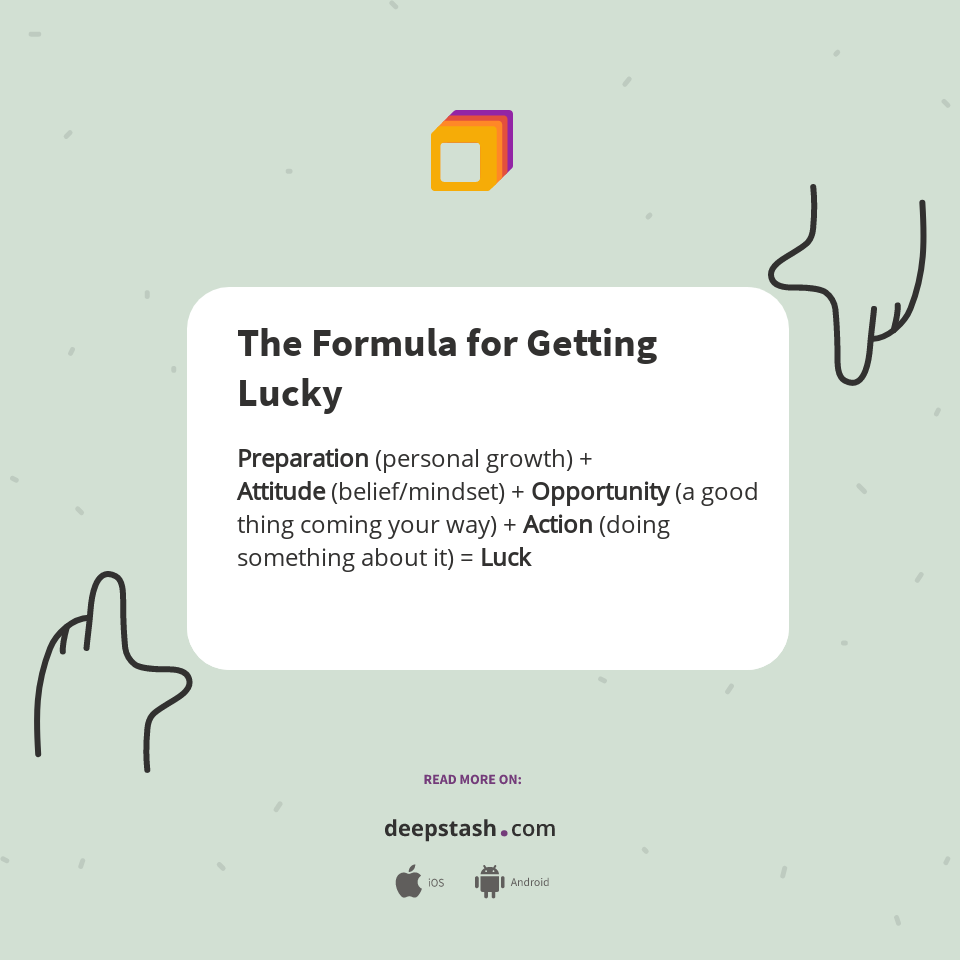 The Formula for Getting Lucky - Deepstash