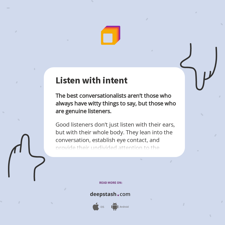 Listen with intent - Deepstash