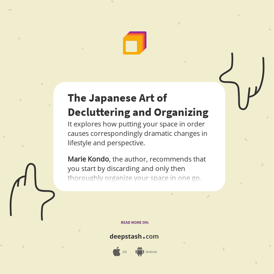 The Japanese Art of Decluttering and Organizing - Deepstash
