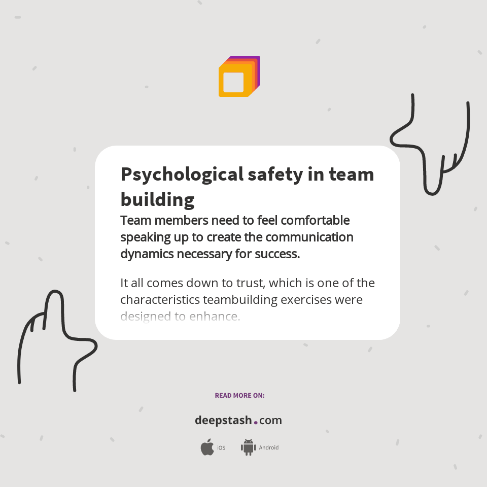 Psychological safety in team building - Deepstash