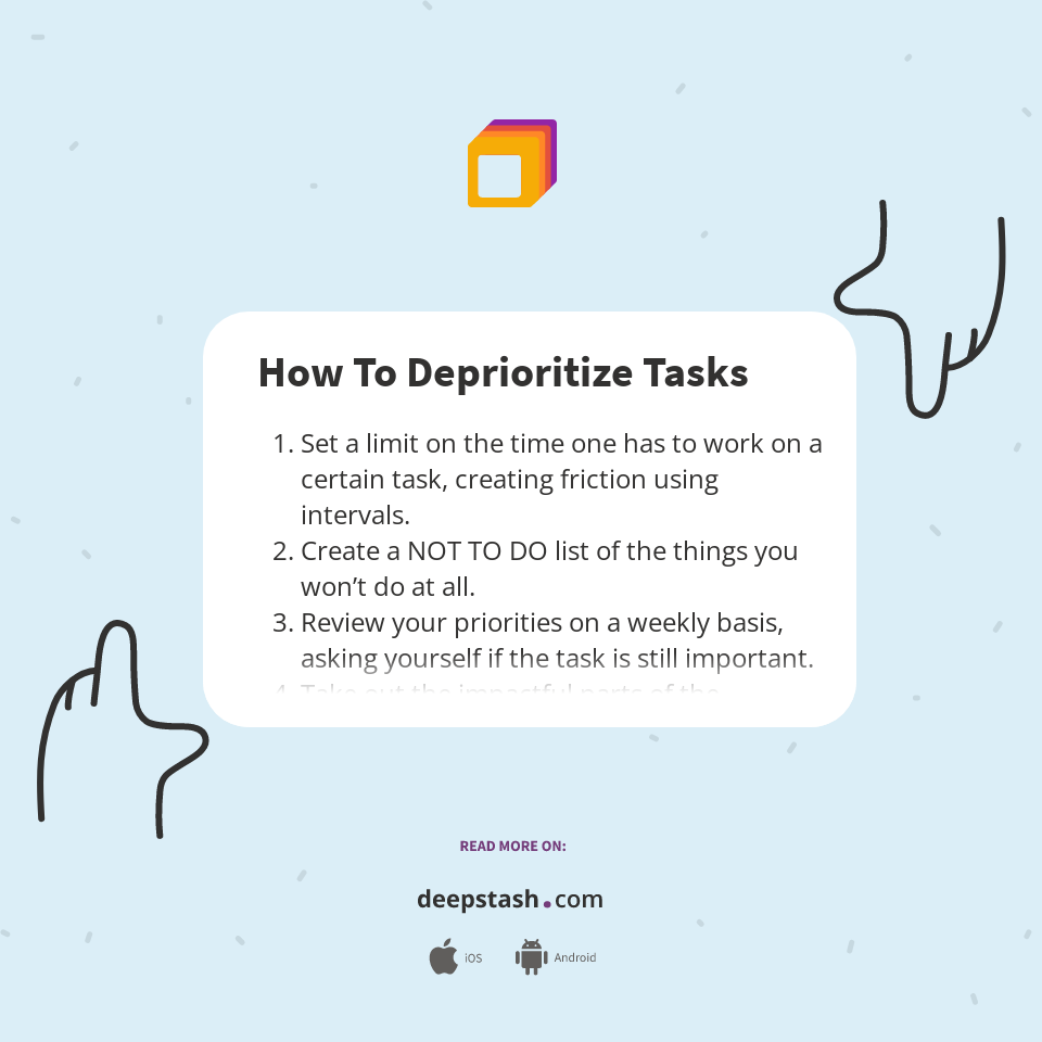 How To Deprioritize Tasks - Deepstash