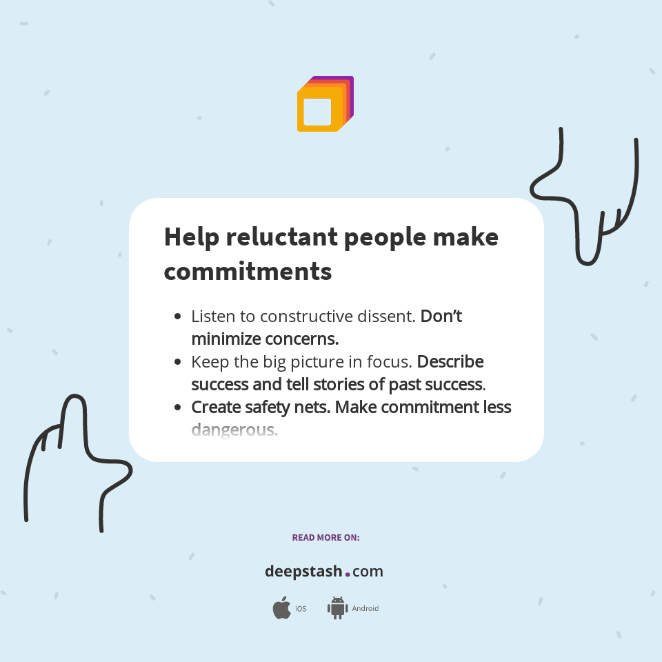 Help reluctant people make commitments - Deepstash