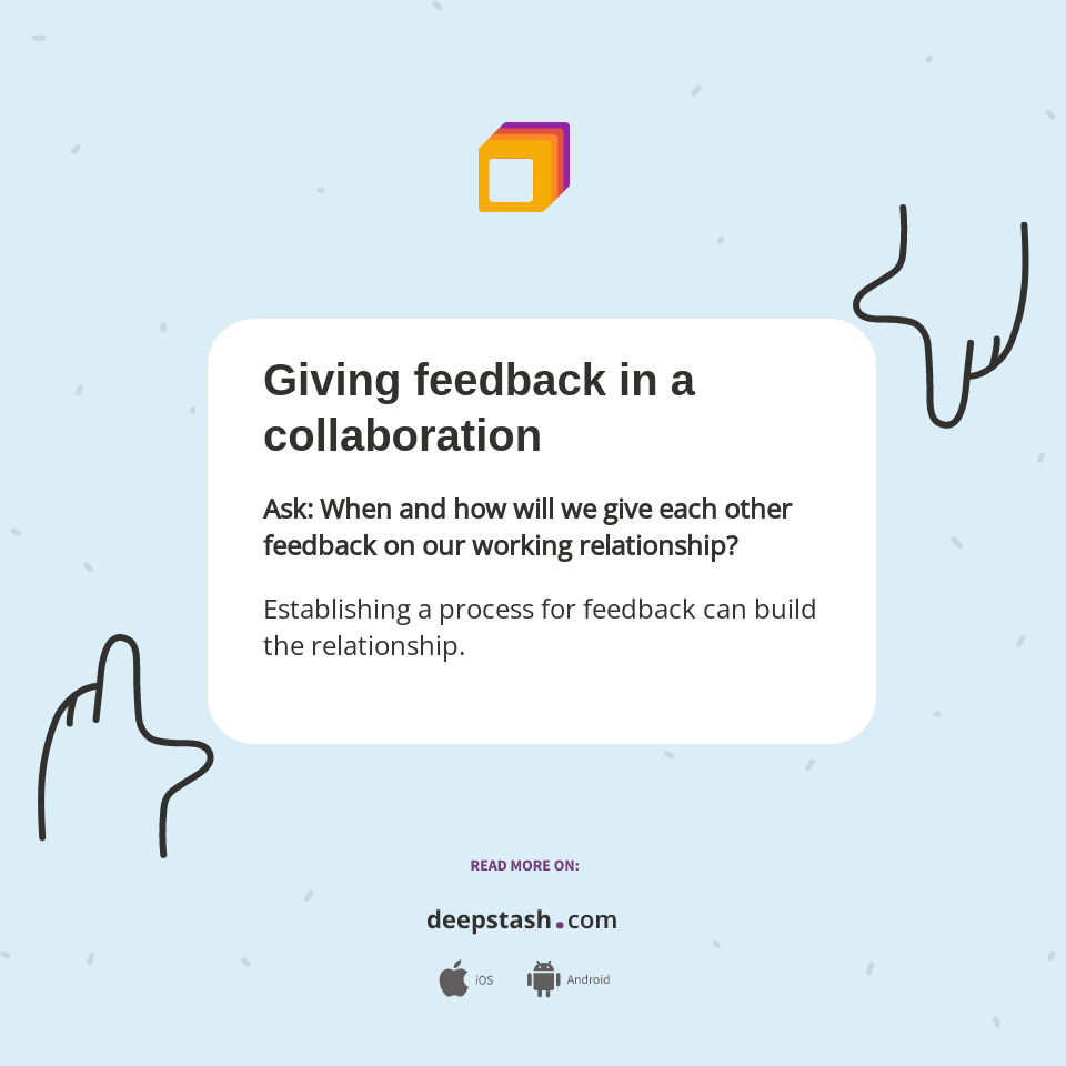 Giving feedback in a collaboration - Deepstash