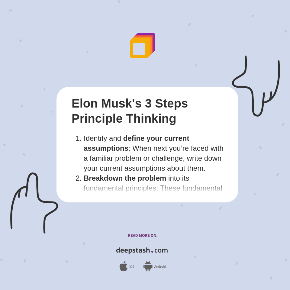 Elon Musk's 3 Steps Principle Thinking - Deepstash