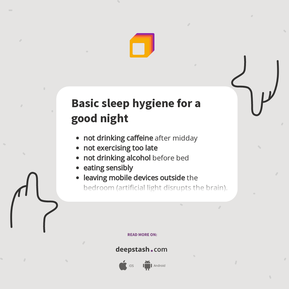Basic sleep hygiene for a good night - Deepstash
