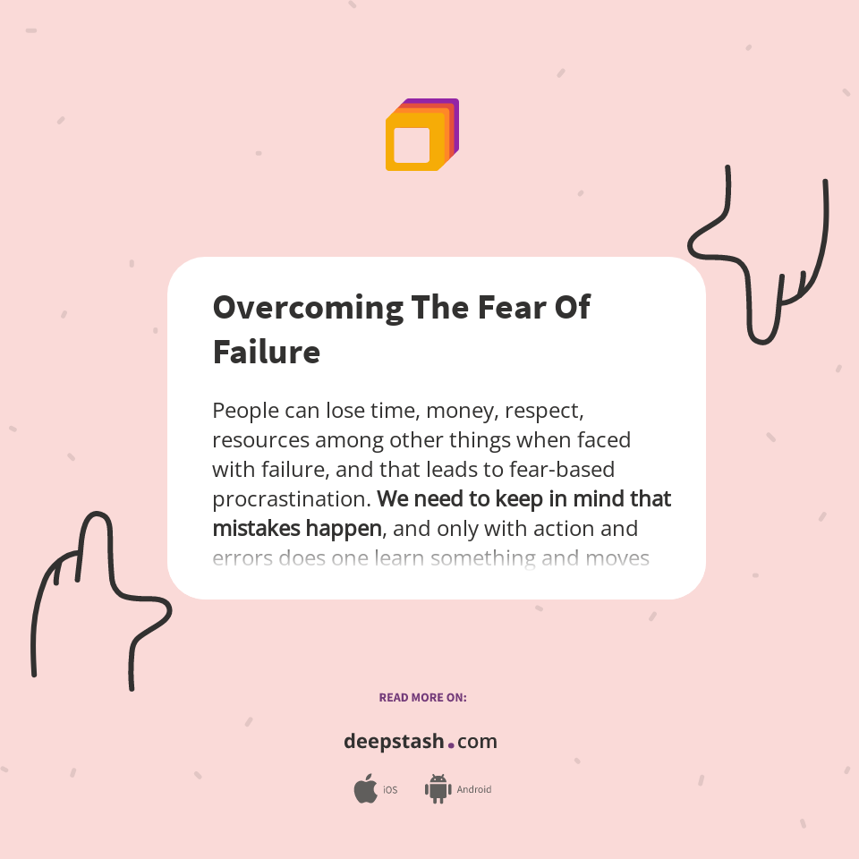 Overcoming The Fear Of Failure - Deepstash