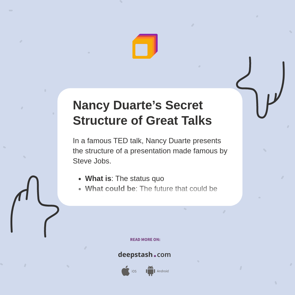 Nancy Duarte’s Secret Structure of Great Talks - Deepstash