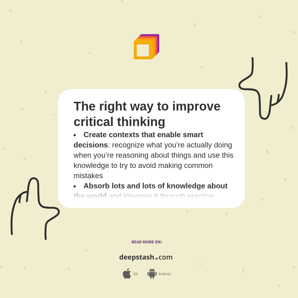 The right way to improve critical thinking - Deepstash