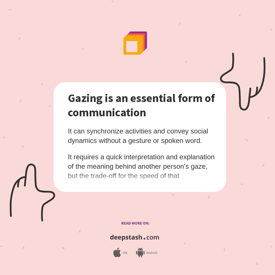 Gazing is an essential form of communication - Deepstash