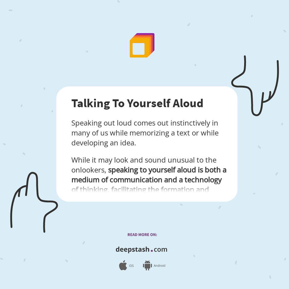 Talking To Yourself Aloud - Deepstash