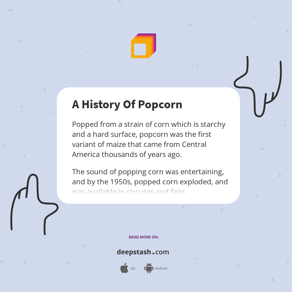 A History Of Popcorn - Deepstash