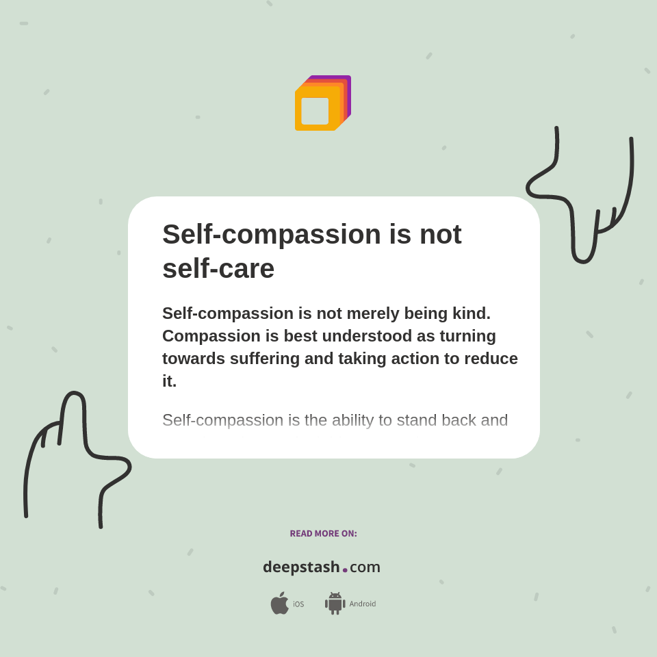 Self-compassion is not self-care - Deepstash